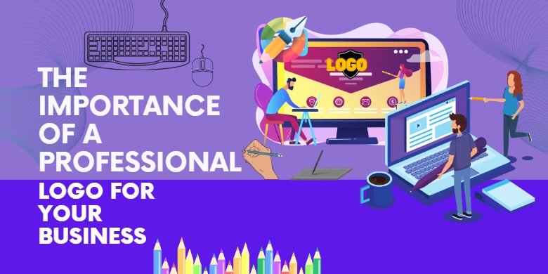 The Importance of a Professional Logo for Your Business